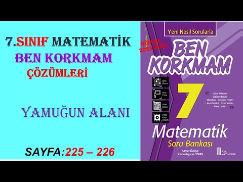 7. SINIF MATEMATİK: BEN KORKMAM, YAMUĞUN ALANI, SAYFA : 225 - 226