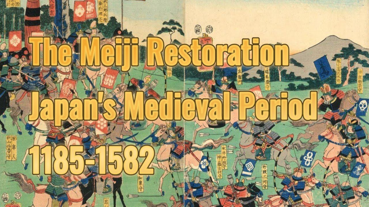 The Meiji Restoration: Medieval Japan 1185-1582 - YouTube