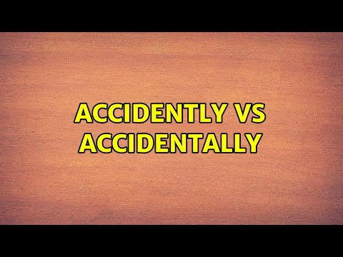 Accidently vs accidentally - YouTube