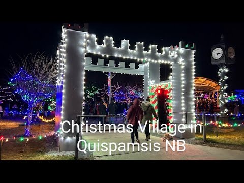 Christmas Village in Canada New Brunswick, Quispamsis - YouTube