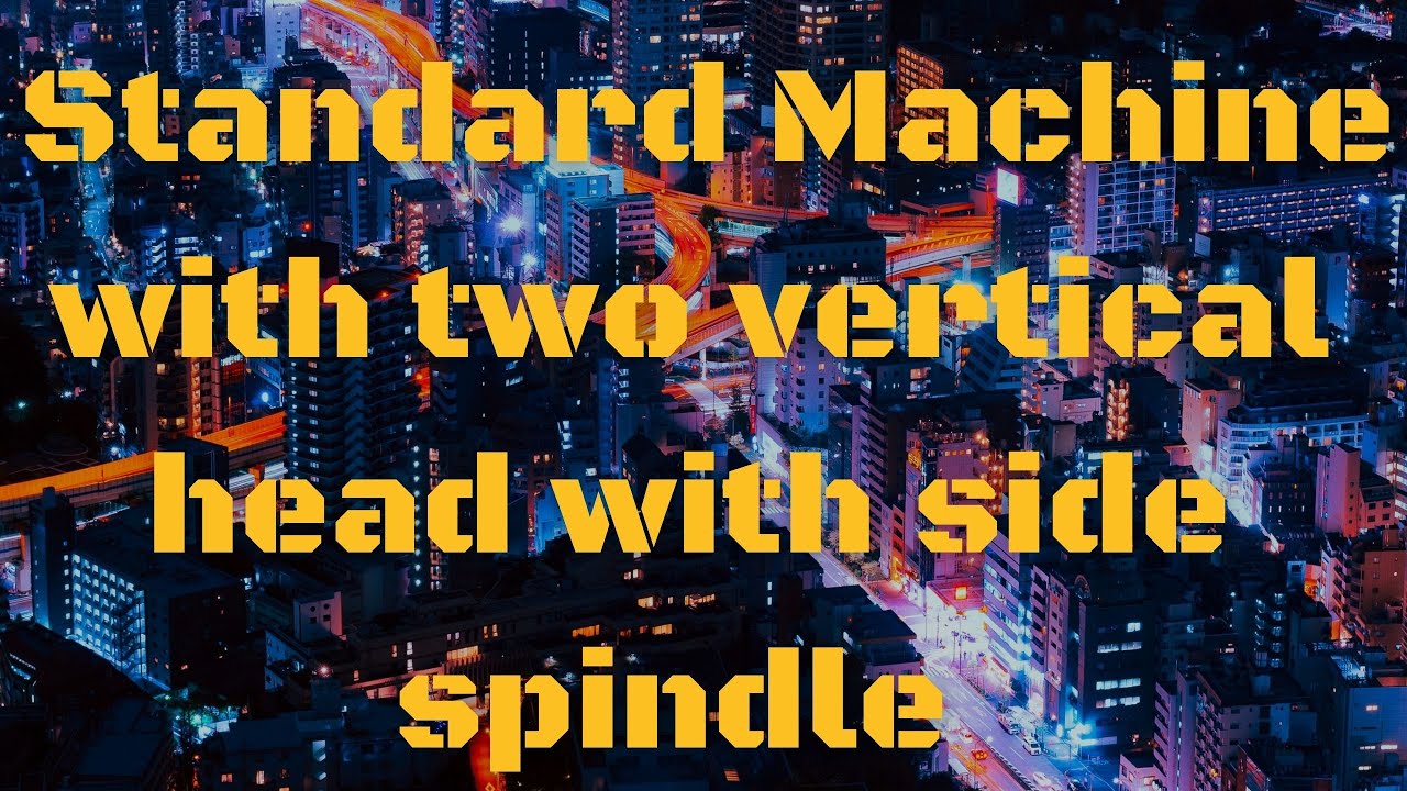 Standard CNC Router with two vertical head with side Spindle - YouTube