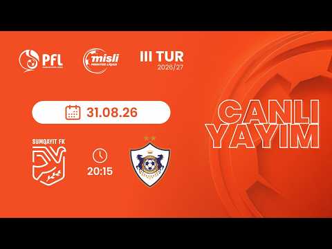 Misli Premyer Liqası 2026/2027 III tur “Sumqayıt” – “Qarabağ”