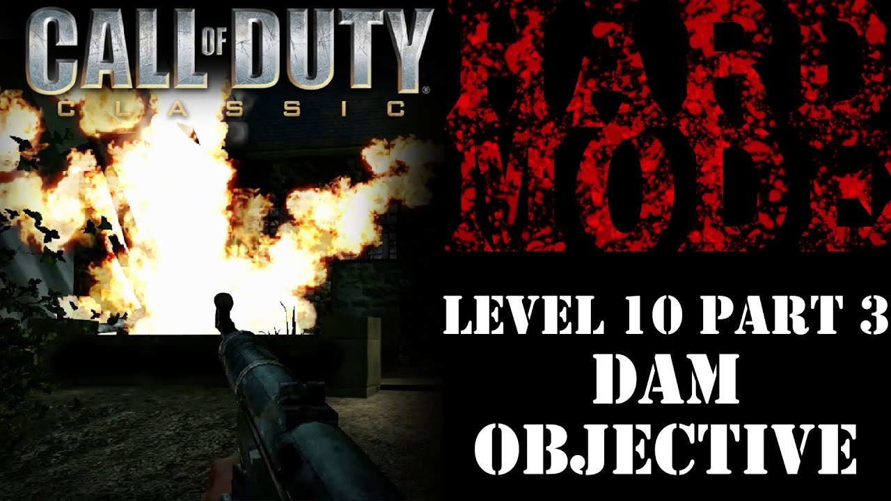 Call of Duty Classic - Level 10 Part 3 - Dam Objective | VETERAN ...