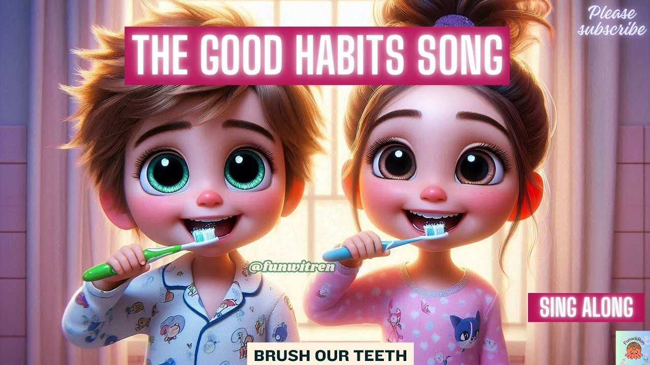 The Good Habits song for kids and toddlers | Helps kids to follow and ...