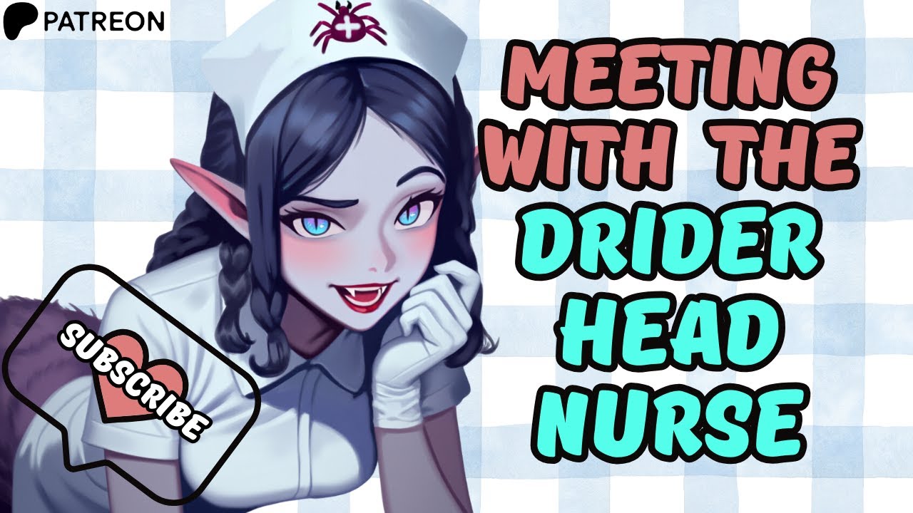 [ASMR Roleplay] Meeting the Drider Head Nurse [Your Old Friend][F4A ...