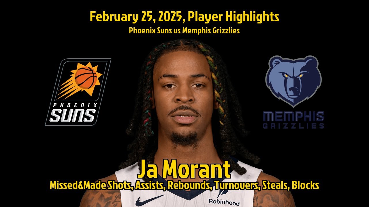 Ja Morant Highlights | Phoenix Suns vs Memphis Grizzlies | 25 February ...