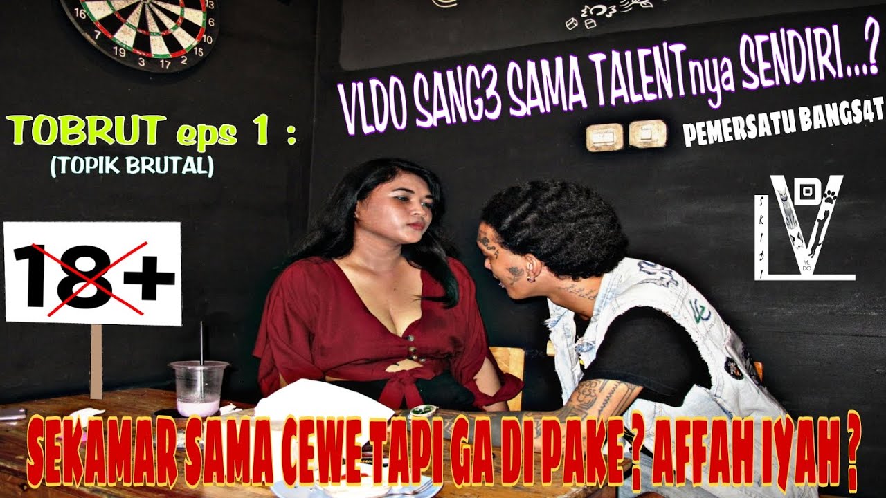 TOBRUT eps.1 : Lebih suka di atas atau di bawah ??? Dibawah bikin doi ...