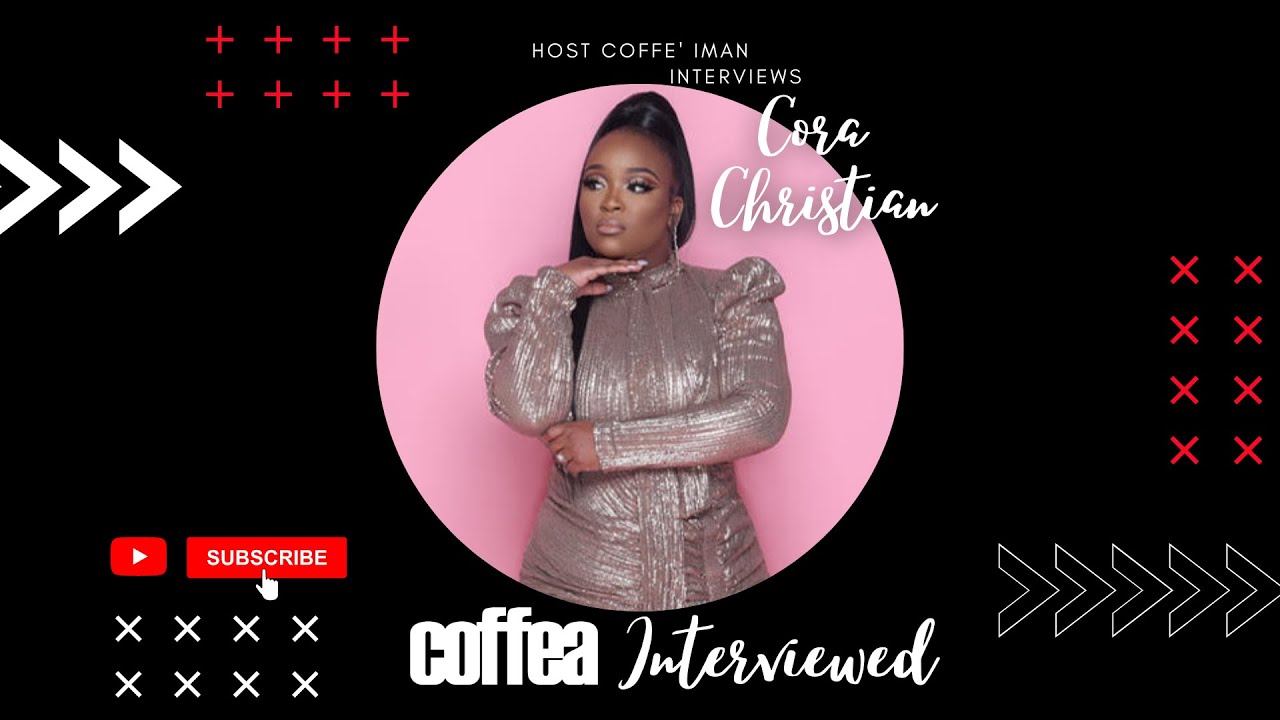 Coffea Interviewed - CORA CHRISTIAN - YouTube