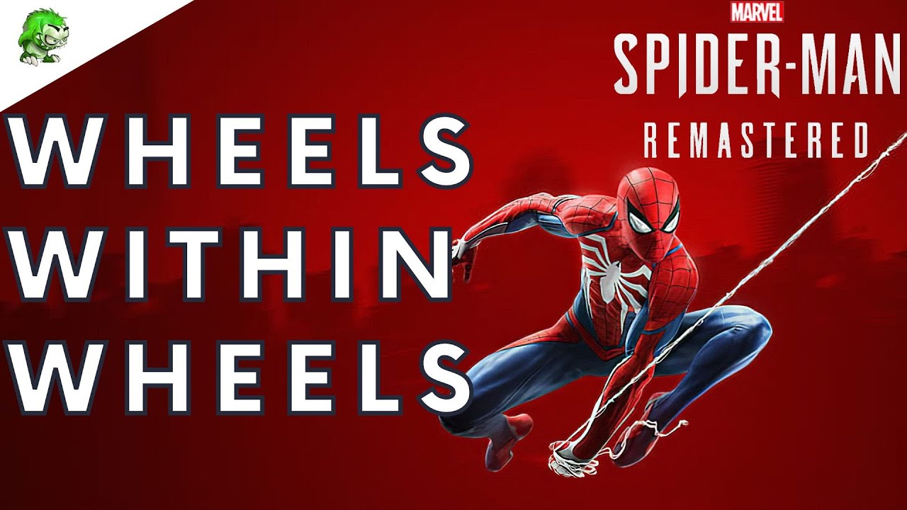 Marvel's Spider Man Remastered Wheels within Wheels - YouTube