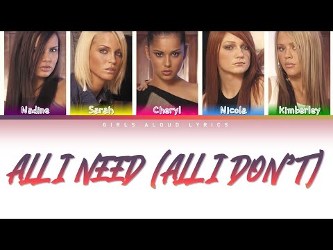Girls Aloud - All I Need (All I Don't) | Color Coded Lyrics - YouTube