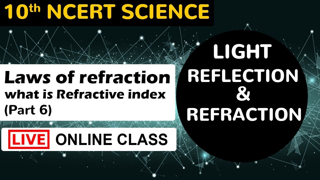 Laws Of Refraction What Is Refractive Index CLASS 10th NCERT laws-of-refraction-what-is-refractive-index-class-10th-ncert