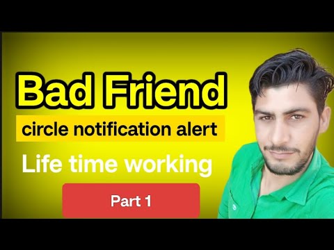 #bad #friend Bad Friend Circle Notification alert - YouTube