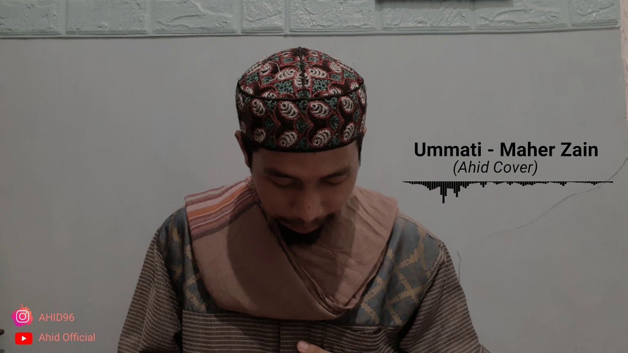 Ummati - Maher Zain (Cover by Ahid) - YouTube