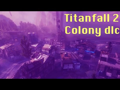 Titanfall colony dlc review - YouTube