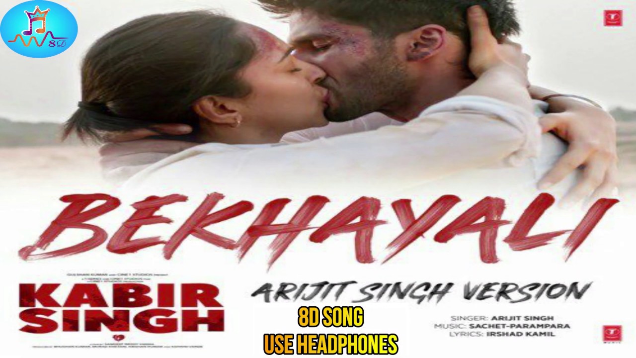 Bekhayali Full Song - 8D Song | Kabir Singh | Shahid K,Kiara A|Sandeep ...