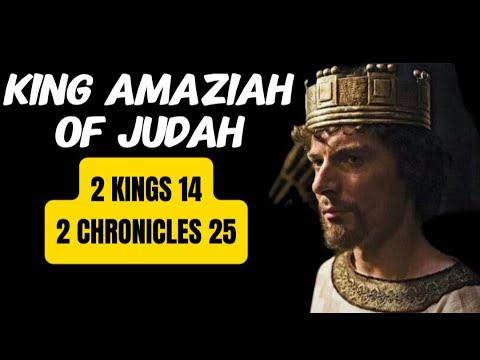 King Amaziah of Judah: From Faithful to Foolish (2 Kings 14:1-20/2 ...