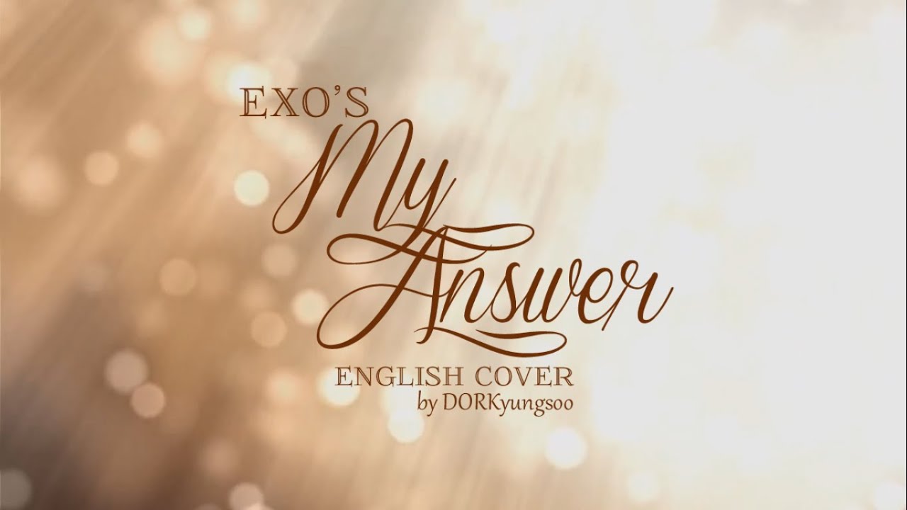 EXO - My Answer (English Cover) - YouTube