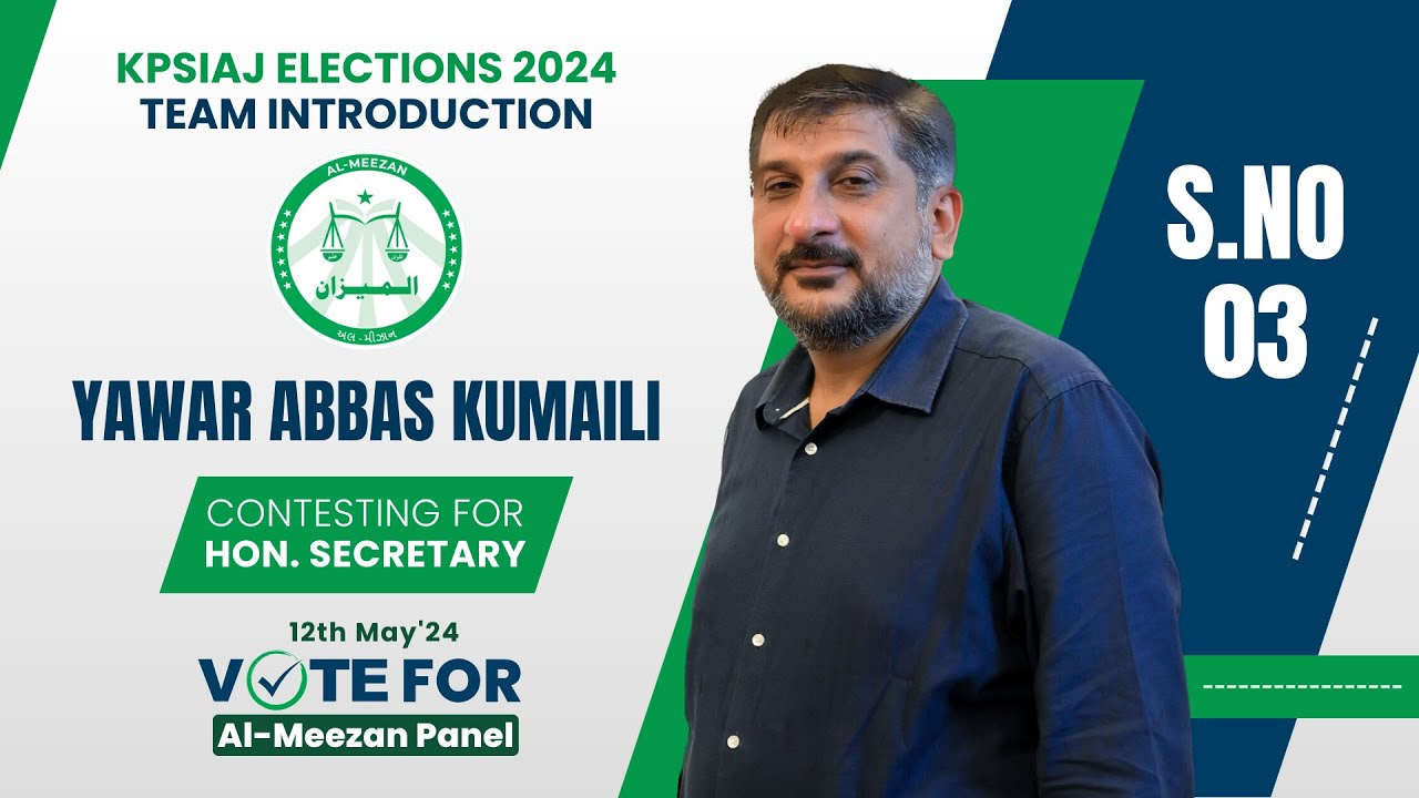 Yawar Abbas Kumaili (S.No: 03) - Contestant for Hon. Secretary - Al ...
