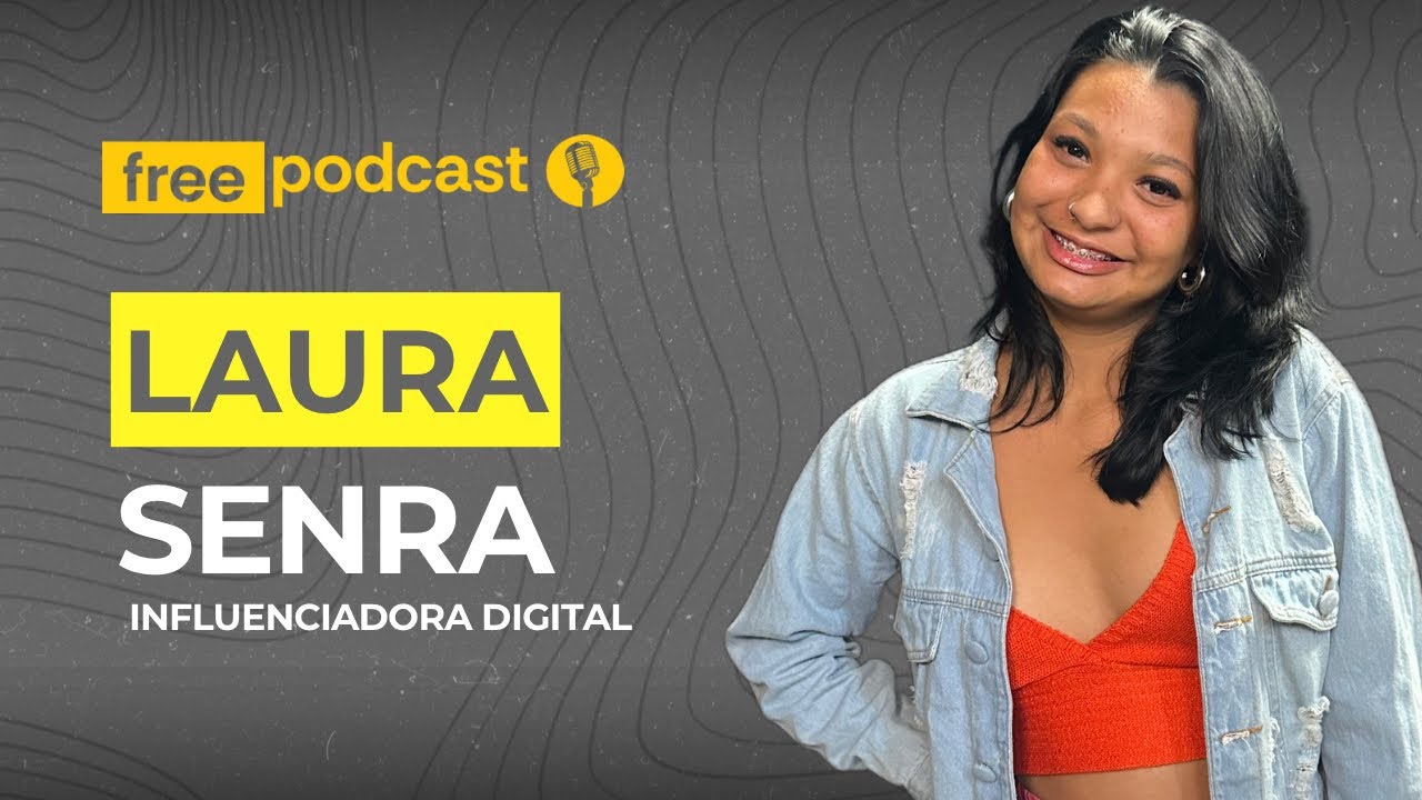 LAURA SENRA — INFLUENCIADORA DIGITAL — EP: 17 - YouTube
