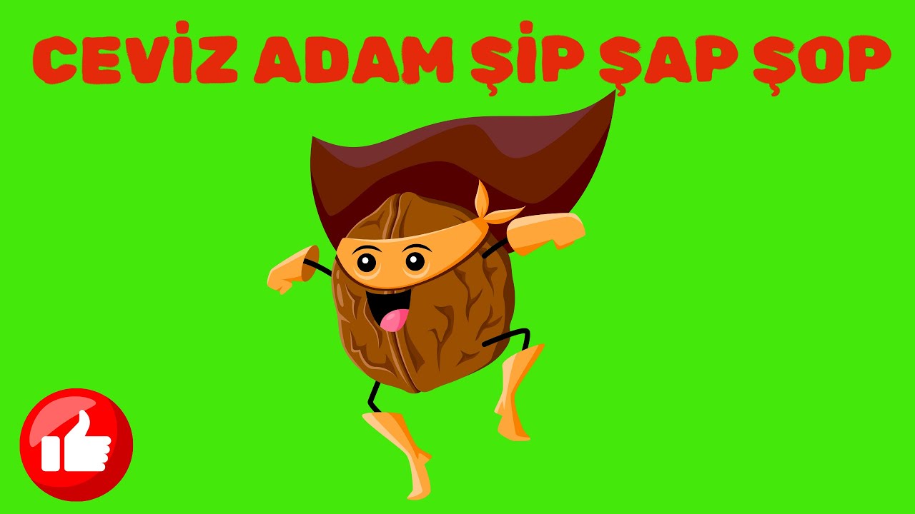 Ceviz Adam Şip Şap Şop / Eğitici Çocuk Şarkısı - YouTube
