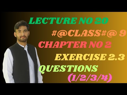 Class 9th Math Chapter 2 Exercise 2.3 Questions (1/2/3/4) Lecture 20 ...