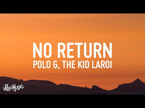 Polo G - No Return (Lyrics) ft. The Kid LAROI & Lil Durk - YouTube