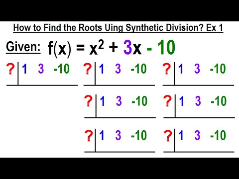 Algebra - Ch. 50: Synthetic Division (9 of 16) How to Find The Roots ...