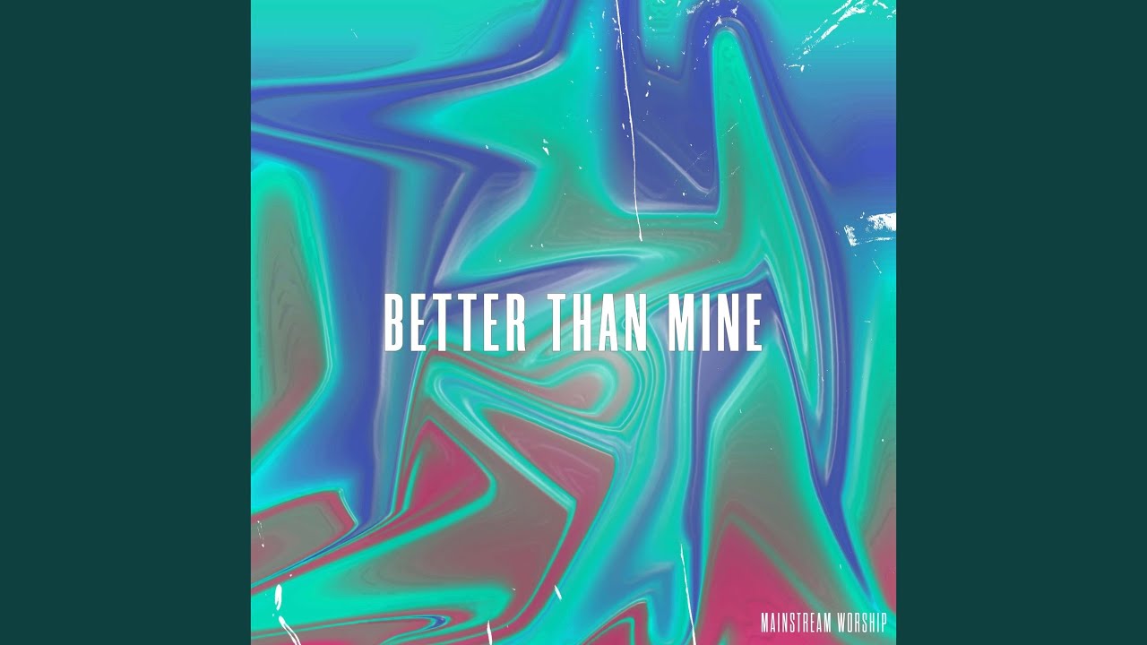 Better Than Mine - YouTube