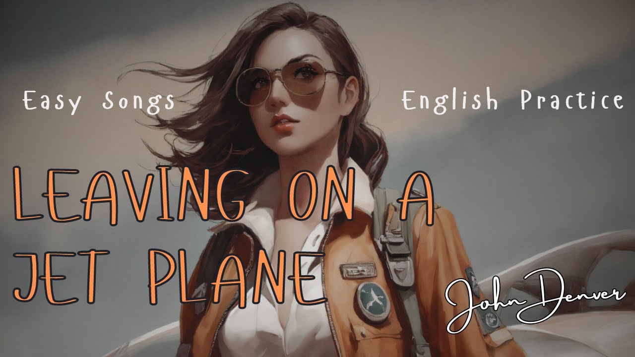 Easy English Songs for English Practice | Leaving On A Jet Plane - John ...