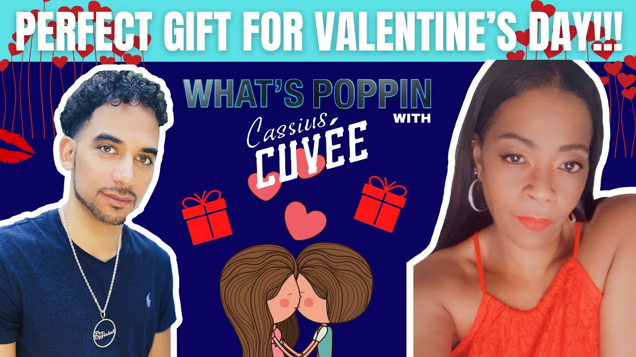 Perfect Gift For Valentine's Day? | What's Poppin with Cassius Cuvée ...