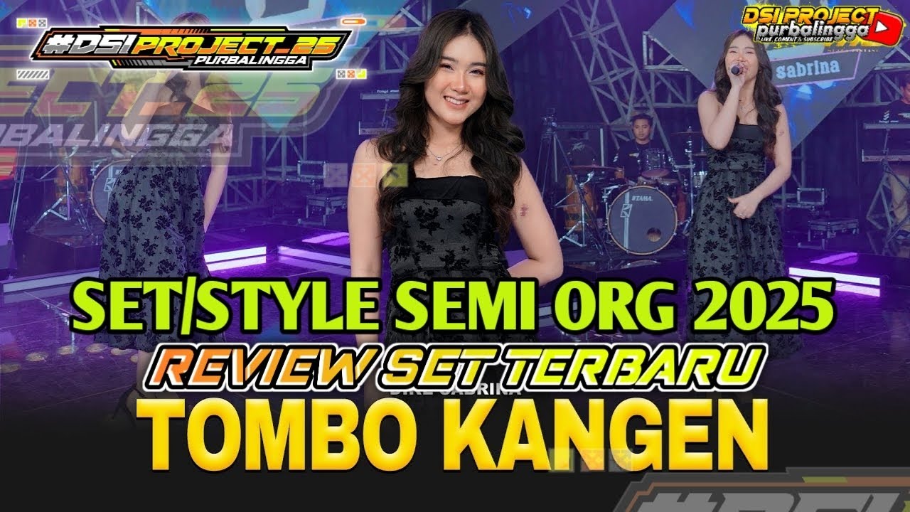 TOMBO KANGEN - SET/STYLE SEMI ORG 2025 // SET TERBARU #DSIPROJECT_25 #tombokangen #org2025 - YouTube