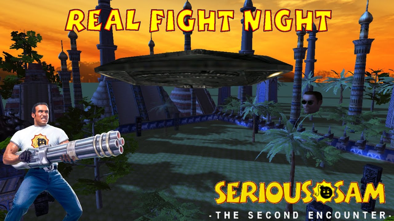 Real Fight Night (ALL SECRETS, SERIOUS) - Serious Sam Classic The ...