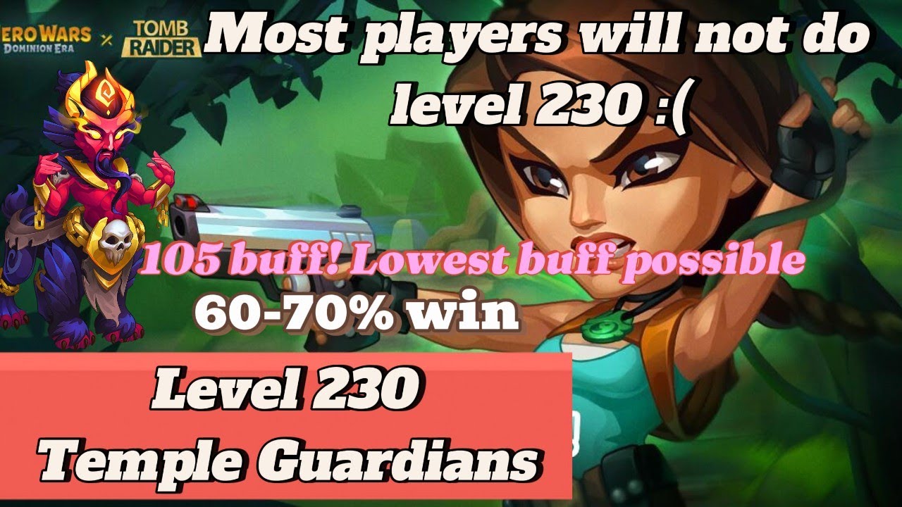 NEW Level 230 Temple Guardians, High win %, Lowest Buff - Lara Croft Event - Hero Wars: Dominion ...