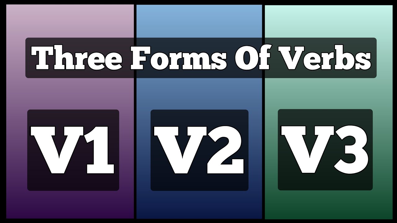 Three Forms Of Verbs - YouTube