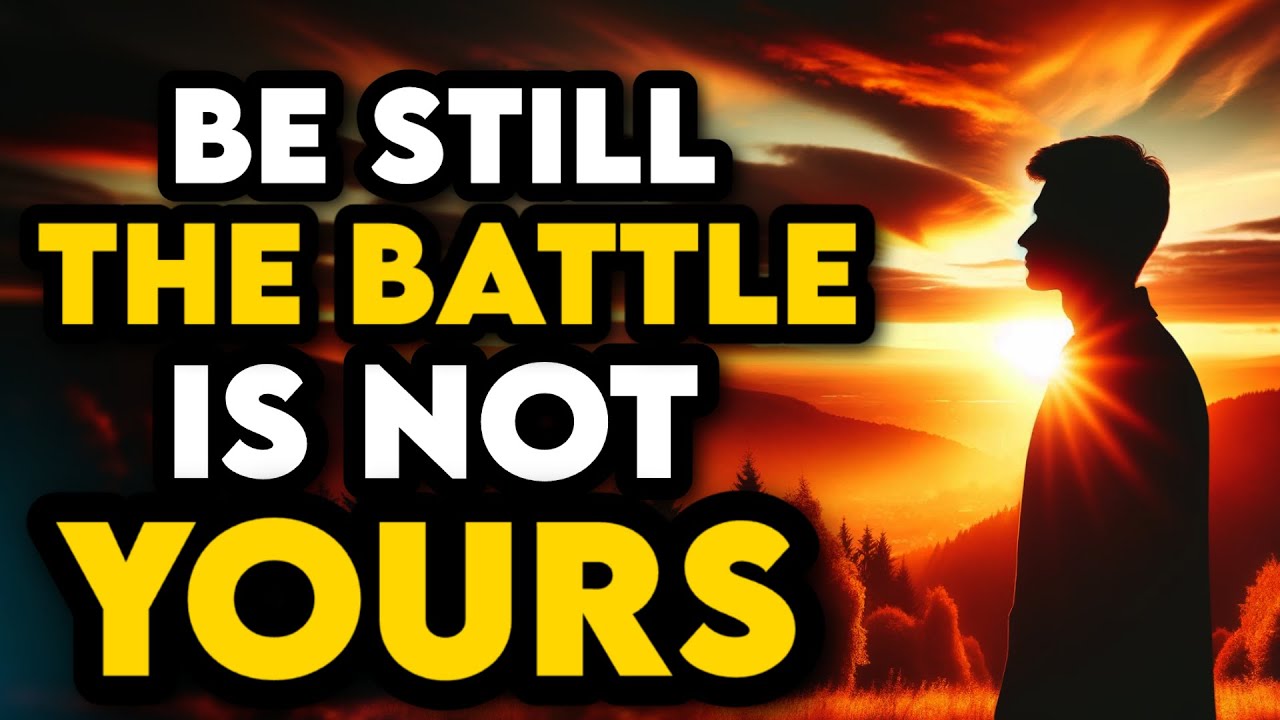 YOUR BATTLE IS OVER BE STILL GOD WILL DO WHAT NOBODY CAN IN YOUR LIFE ...