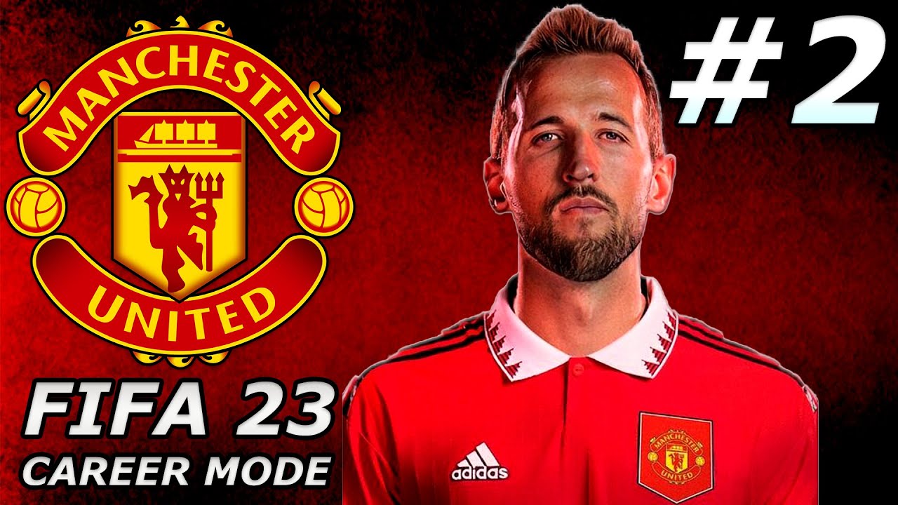 HARRY KANE TO MANCHSTER UNITED?🔥FIFA 23 Manchester United Career Mode ...