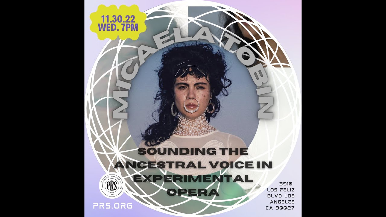 Sounding the Ancestral Voice in Experimental Opera with Micaela Tobin ...