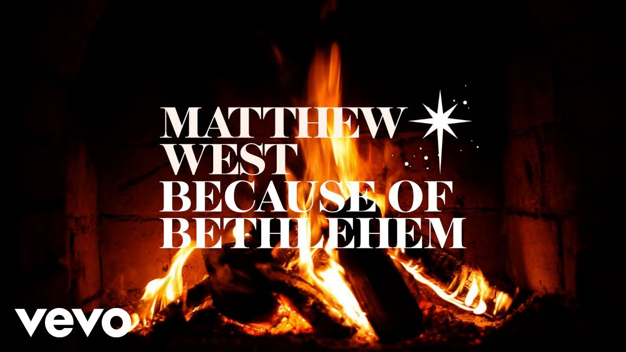 Matthew West - Because of Bethlehem (Yule Log) - YouTube