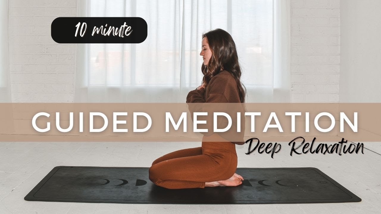 Full - Body Release | 10 Minute Guided Meditation for Deep Relaxation ...