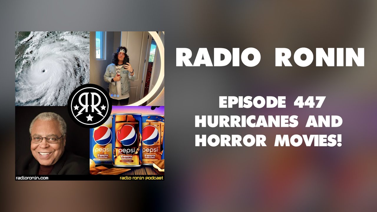 Radio Ronin EP 447 - Hurricanes and Horror Movies!!! - YouTube