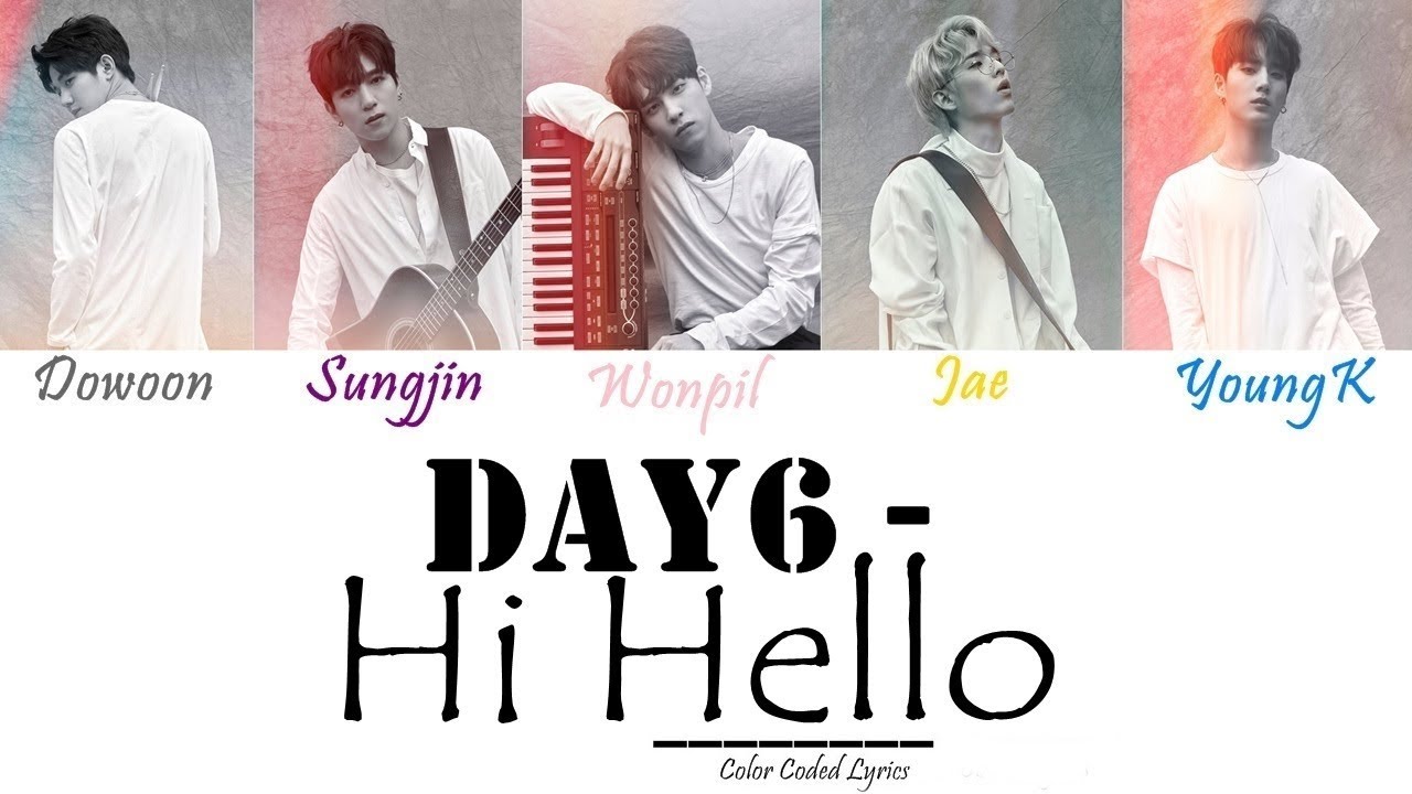 DAY6 - HI HELLO (Colour Coded LYRICS) - YouTube