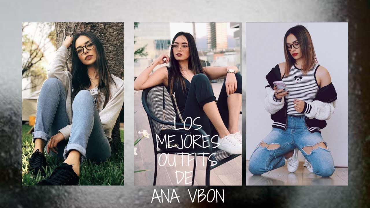 Los Mejores Outfits De Ana Vbon - YouTube