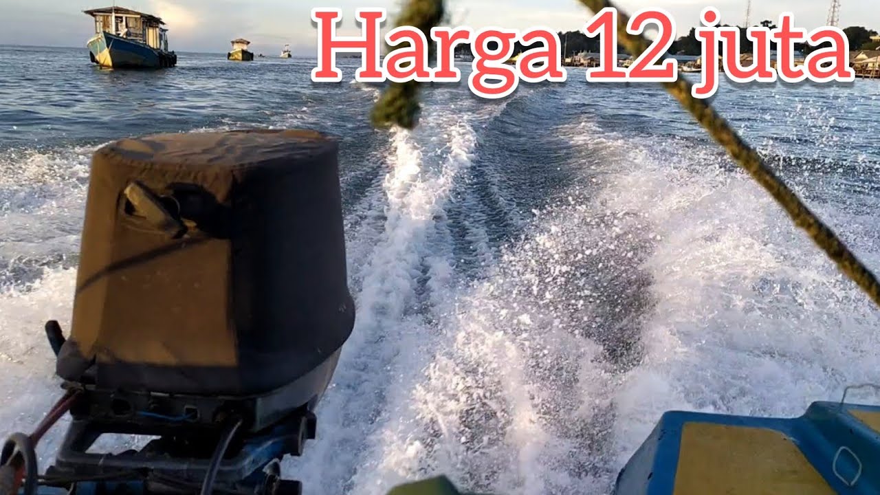 Testing Speed Boat 40PK Harga 12 Juta - YouTube
