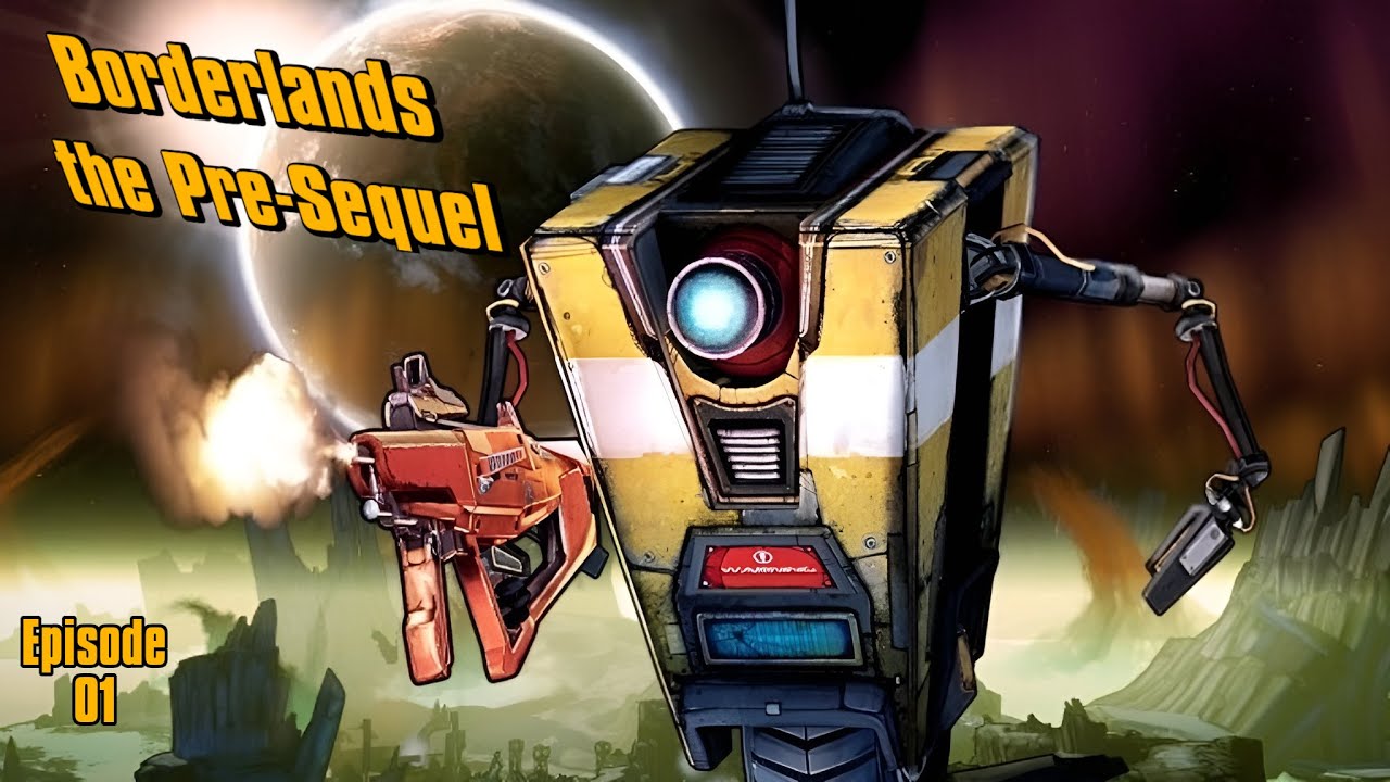 Borderlands The Pre-Sequel Blind Playthrough - Claptrap Part 01 - YouTube