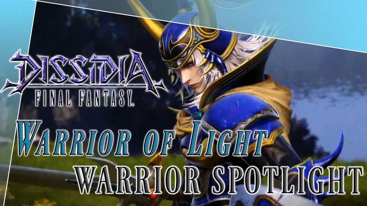 Warrior of Light (WOL) Warrior Spotlight - Dissidia Final Fantasy NT (DFFAC/DFFNT) - YouTube