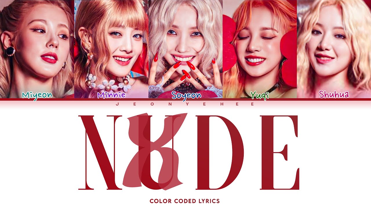 Nxde - (G)i-dle Color Coded Lyrics - YouTube