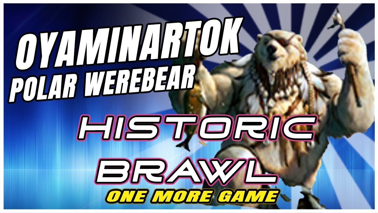 Oyaminartok Polar Werebear || One More Game MTG Historic Brawl - YouTube