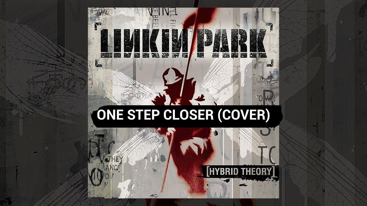 Linkin Park - One Step Closer (Cover) - YouTube