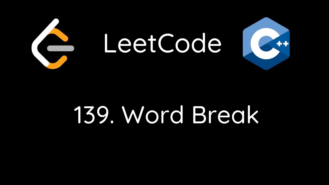 LeetCode 139. Word Break (C++) - YouTube