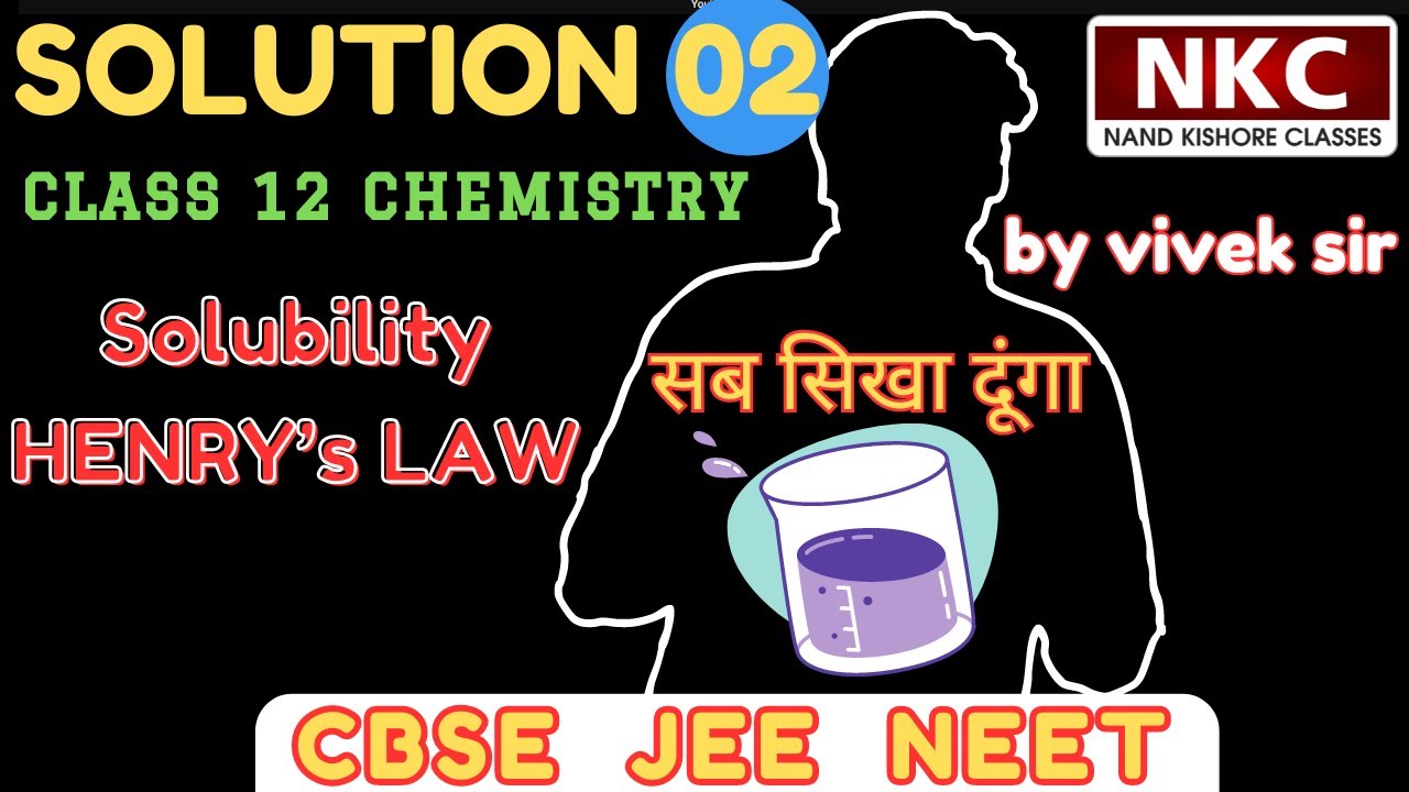 Class 12 chapter 1I Solutions Part 02 I Solubility | Henry's Law | by ...